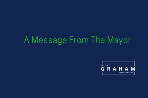 A Message From The Mayor - City of Graham, NC