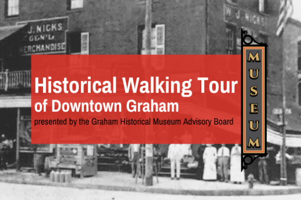Historical Walking Tour of Downtown Graham - City of Graham, NC